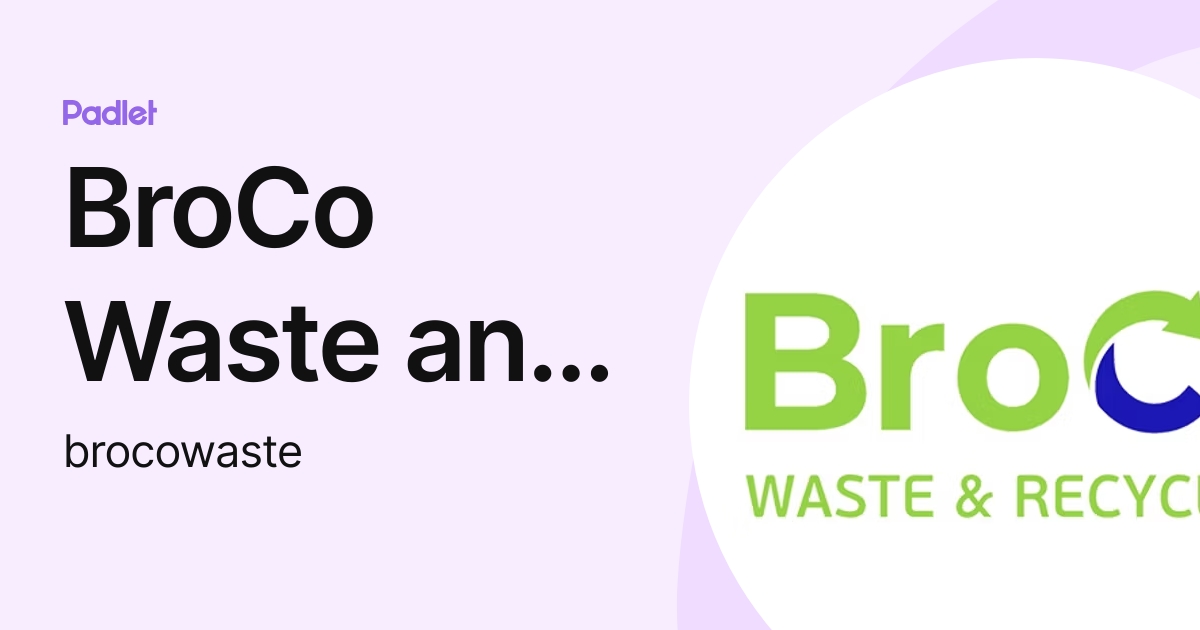 BroCo Waste and Recycling INC (brocowaste) profile | Padlet