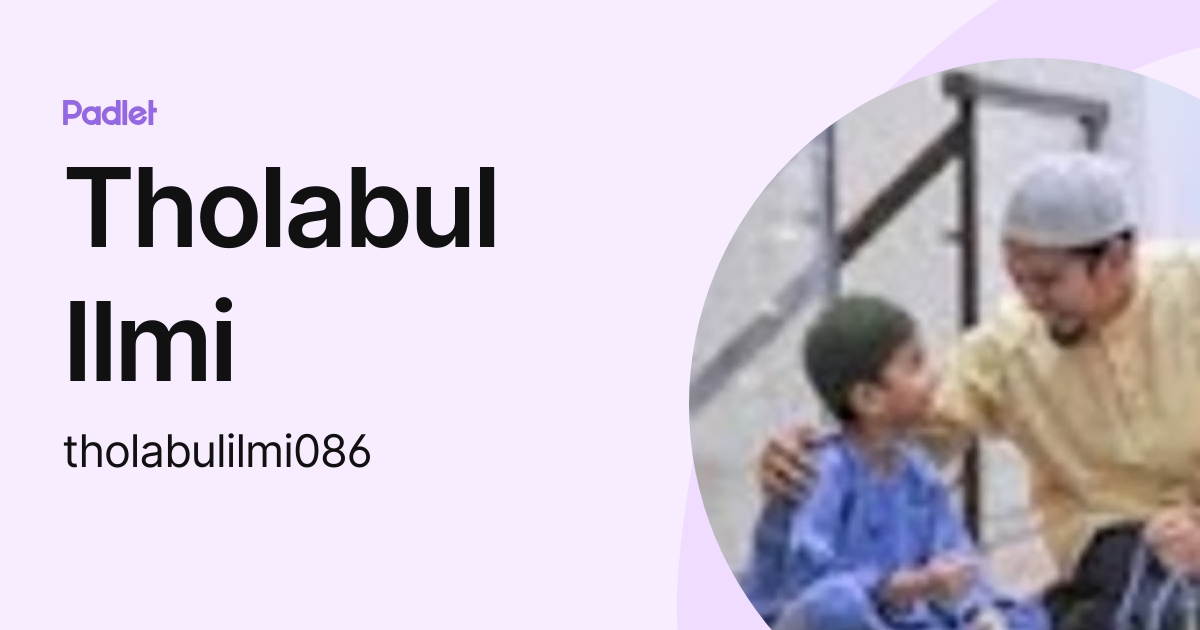 Tholabul Ilmi (tholabulilmi086) profile | Padlet