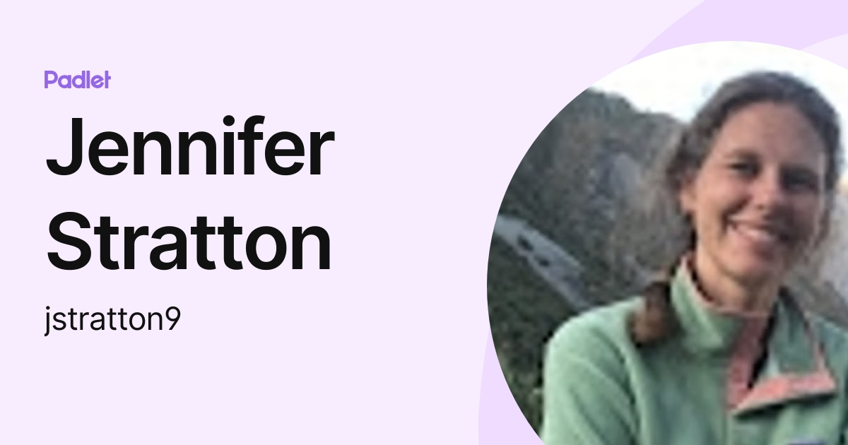 Jennifer Stratton (jstratton9) profile | Padlet