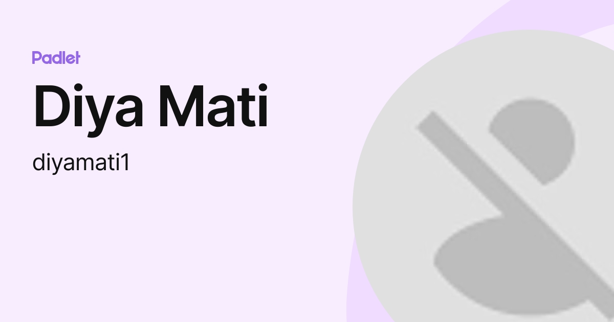 Diya Mati (diya_mati) profile | Padlet