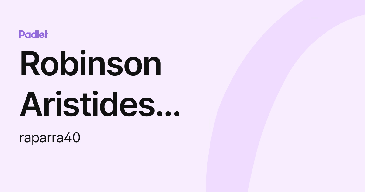 Robinson Aristides Parra (raparra40) profile | Padlet