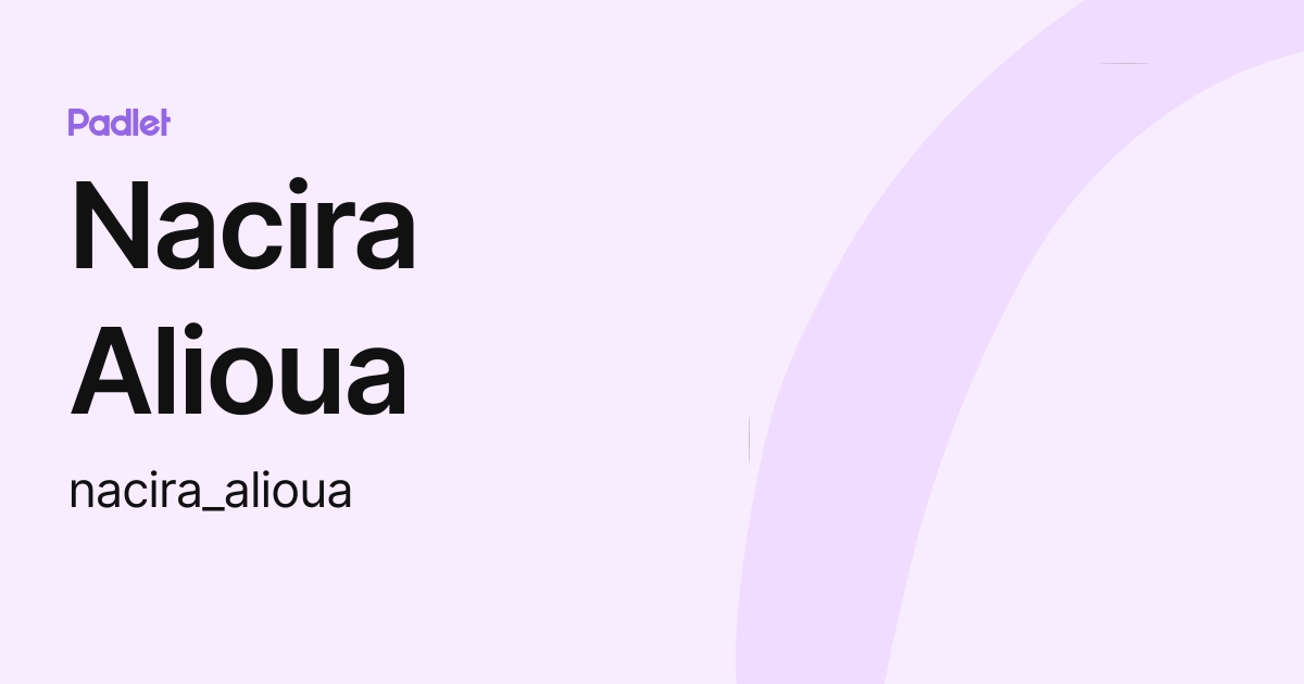 Nacira Alioua (nacira_alioua) profile | Padlet