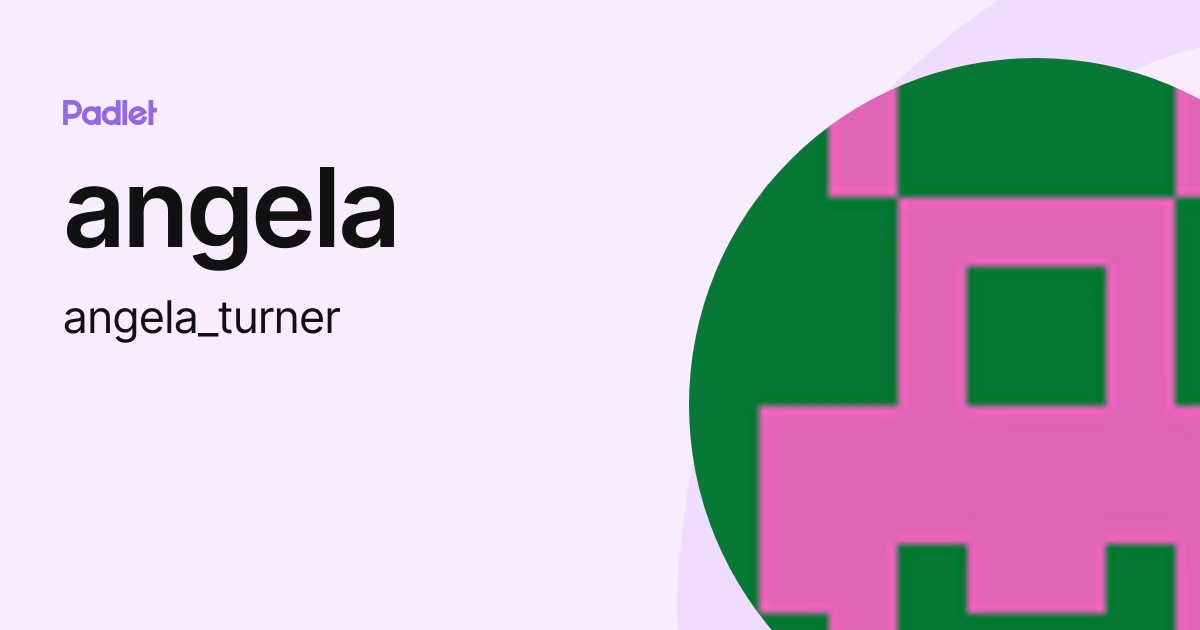 angela (angela_turner) profile | Padlet