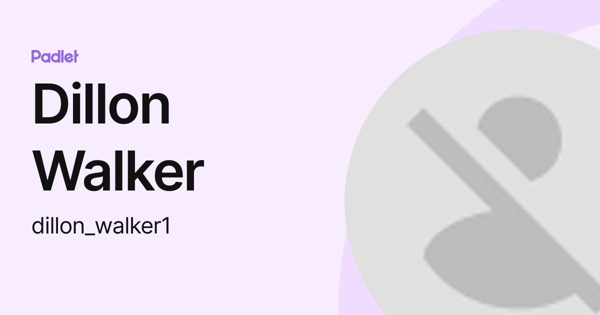 Dillon Walker (dillon_walker1) profile | Padlet