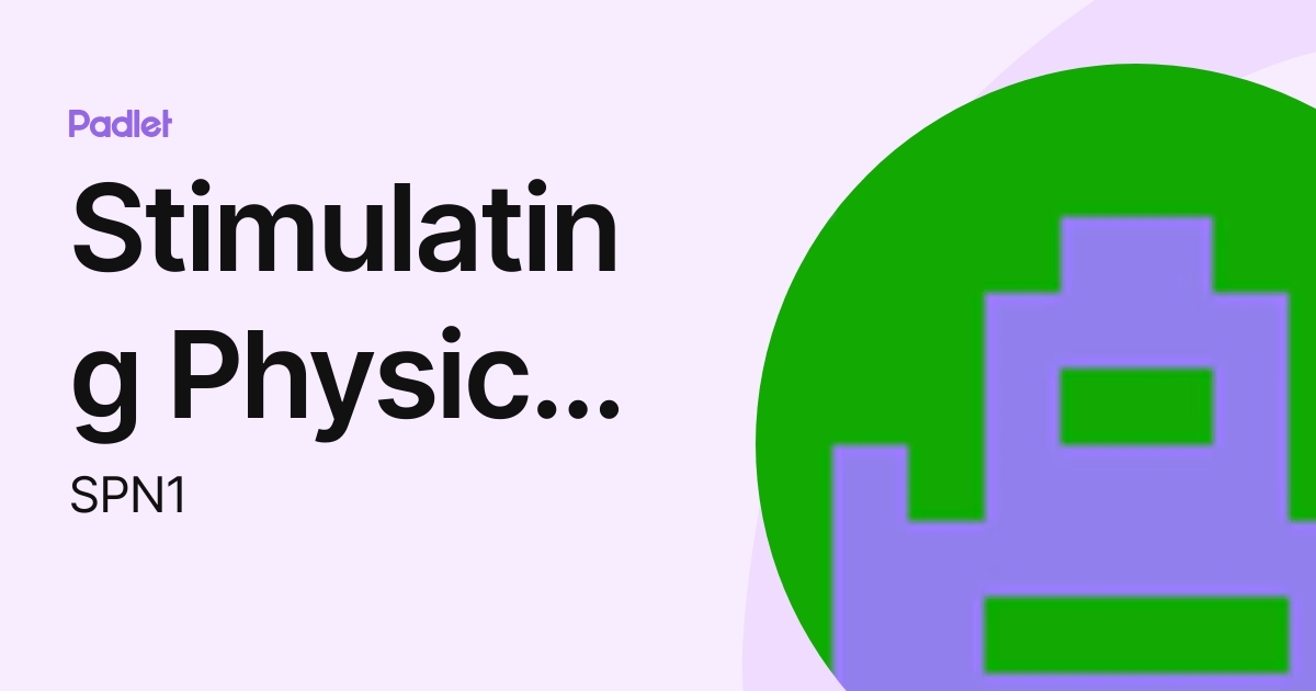 Stimulating Physics Network (SPN1) profile | Padlet
