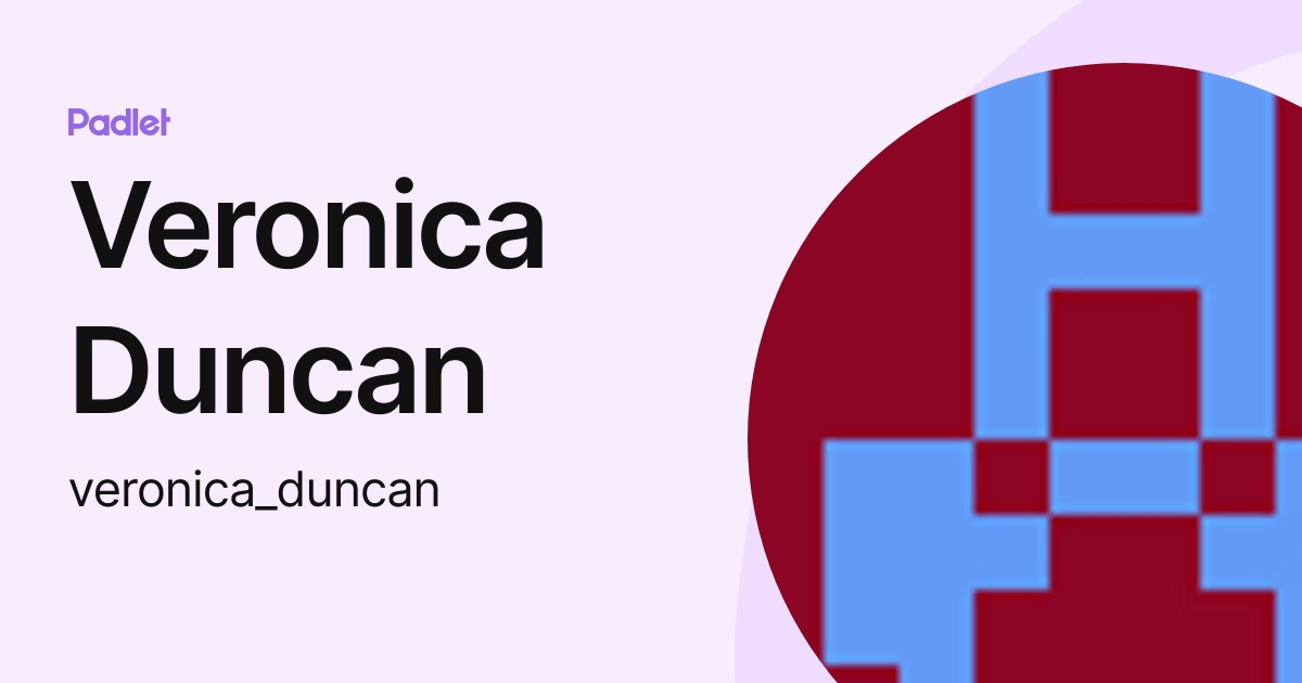 Veronica Duncan (veronica_duncan) profile | Padlet