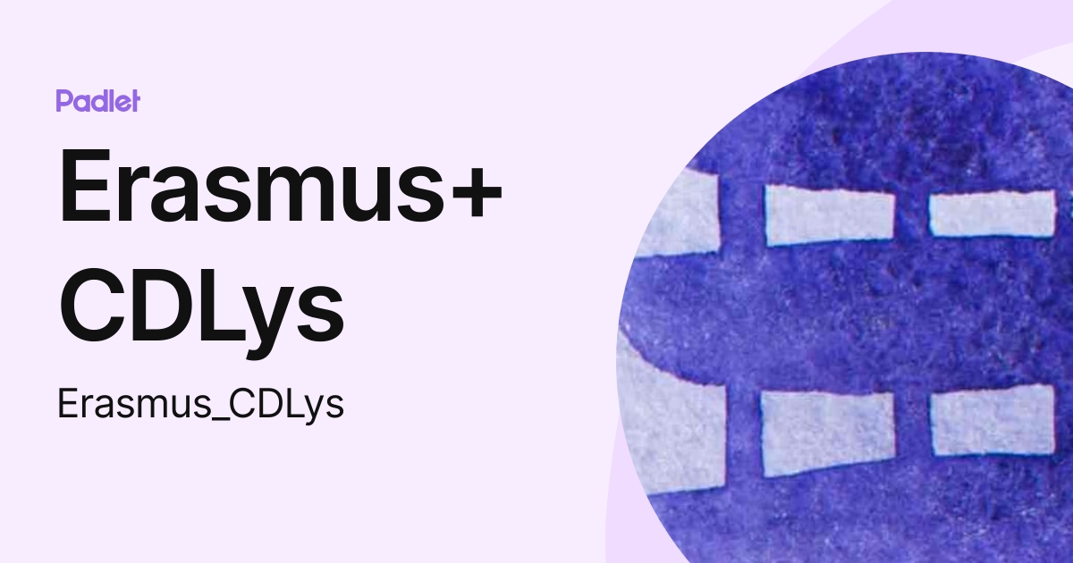 Erasmus+ CDLys (Erasmus_CDLys) profile | Padlet