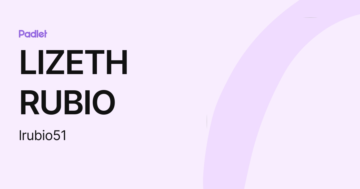 LIZETH RUBIO (lrubio51) profile | Padlet