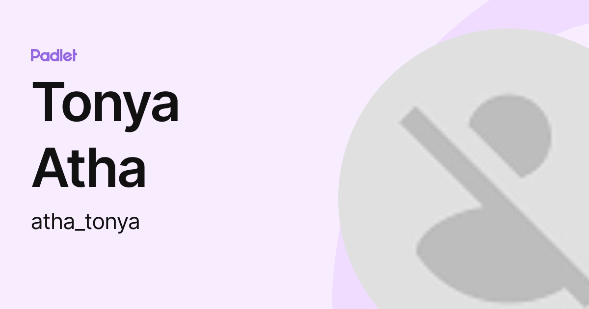 Tonya Atha (atha_tonya) profile | Padlet