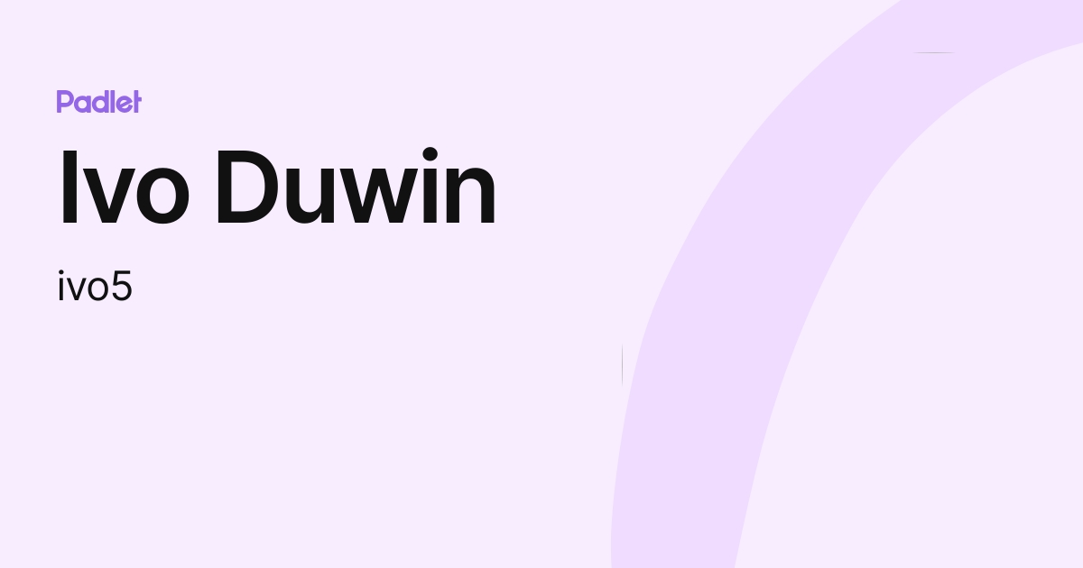 Ivo Duwin (ivo5) profile | Padlet