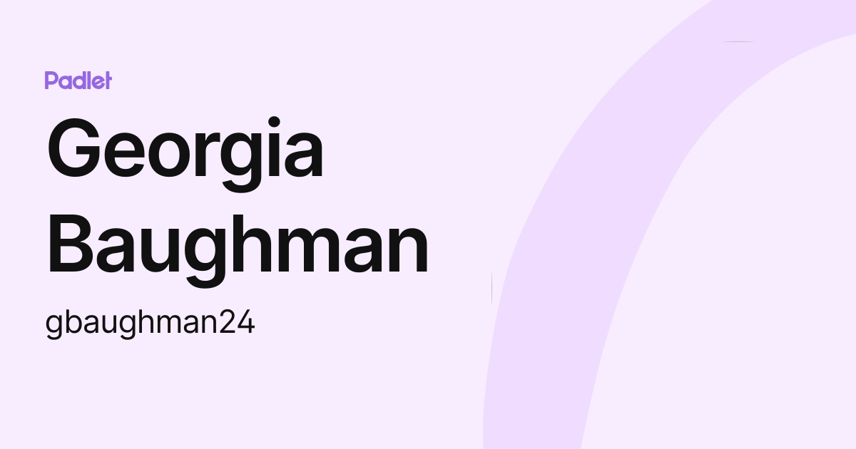 Georgia Baughman (gbaughman24) profile | Padlet