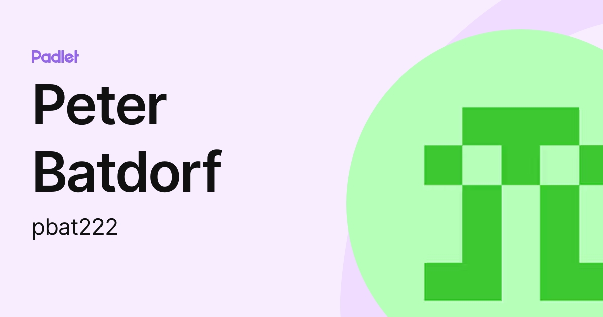 Peter Batdorf (pbat222) profile | Padlet