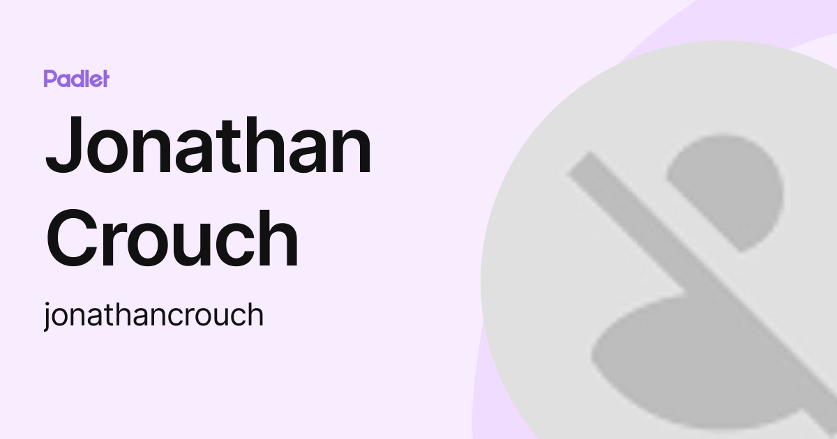 Jonathan Crouch (jonathancrouch) profile | Padlet