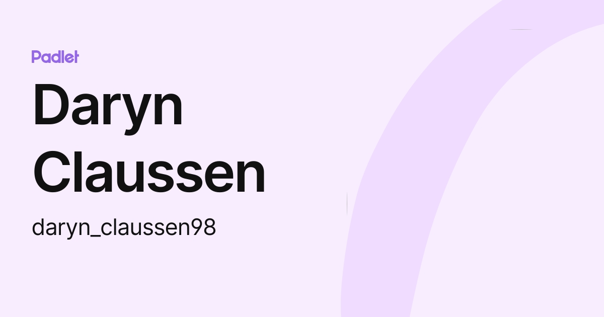 Daryn Claussen (daryn_claussen98) profile | Padlet