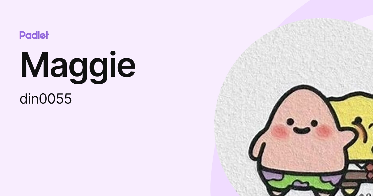 Maggie (din0055) profile | Padlet