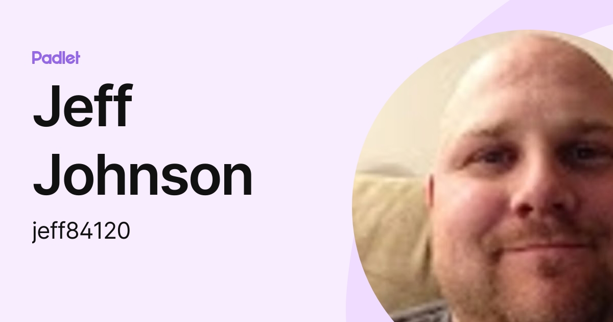 Jeff Johnson (jeff84120) profile | Padlet