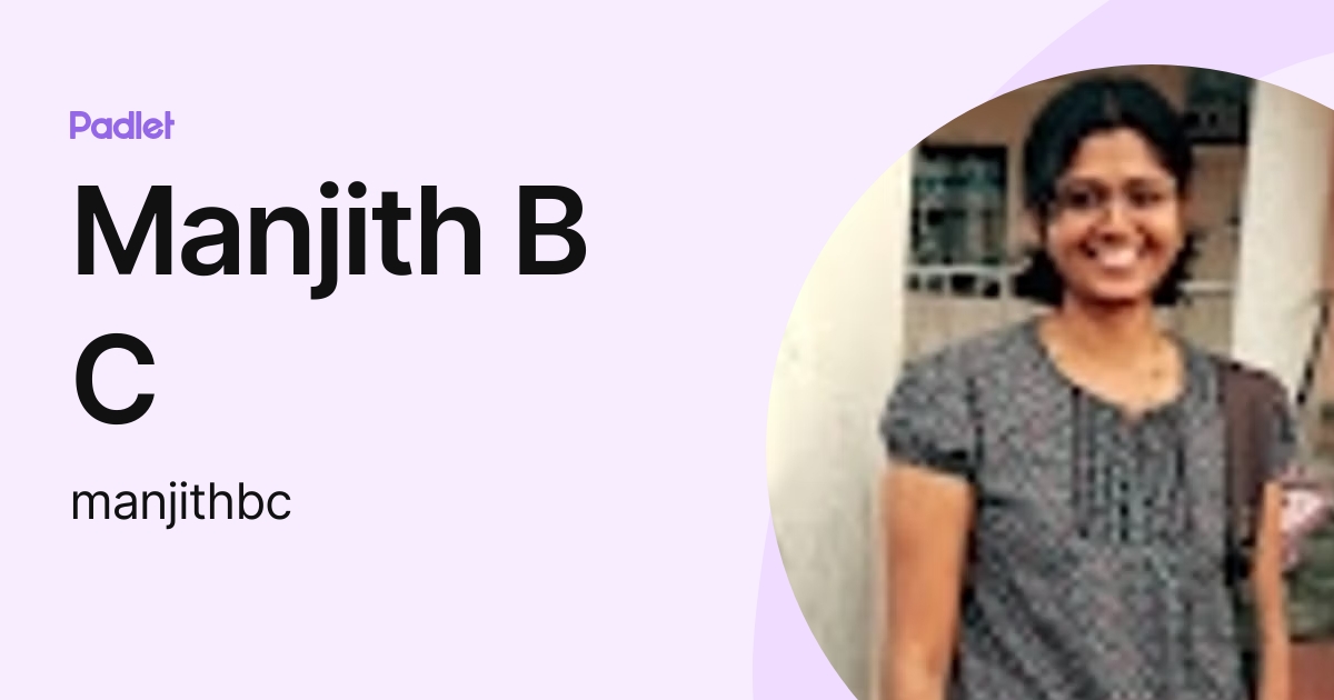 Manjith B C (manjithbc) profile | Padlet