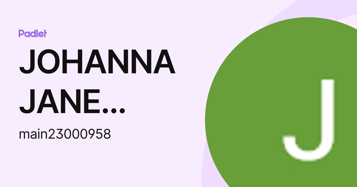 JOHANNA JANE BAJE (main23000958) profile | Padlet