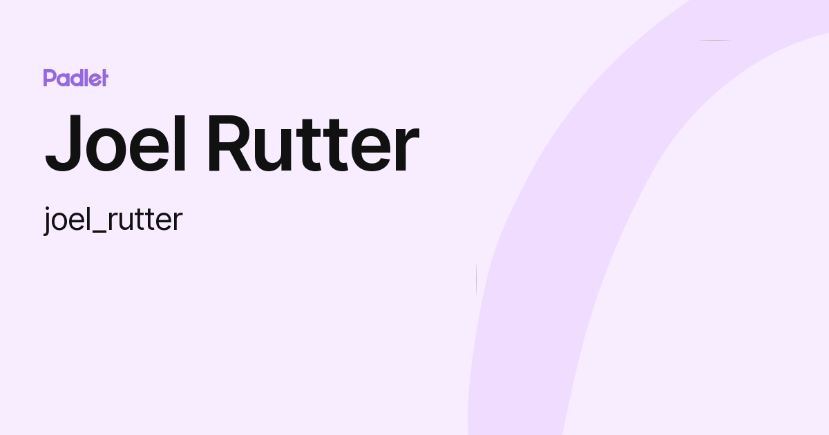Joel Rutter (joel_rutter) profile | Padlet