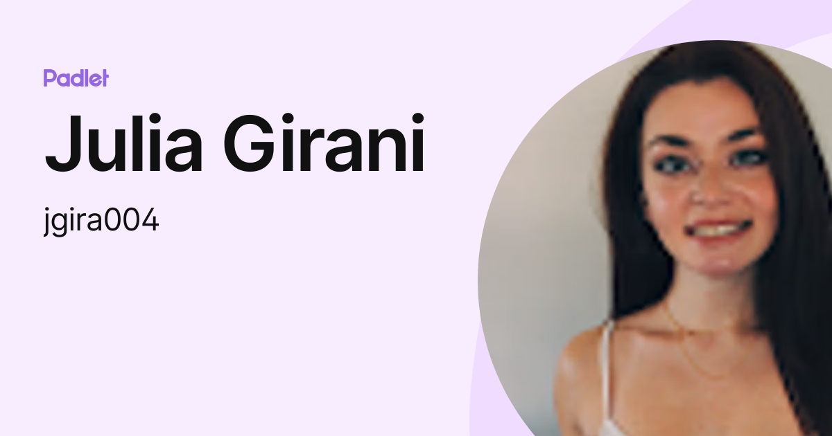 Julia Girani (jgira004) profile | Padlet