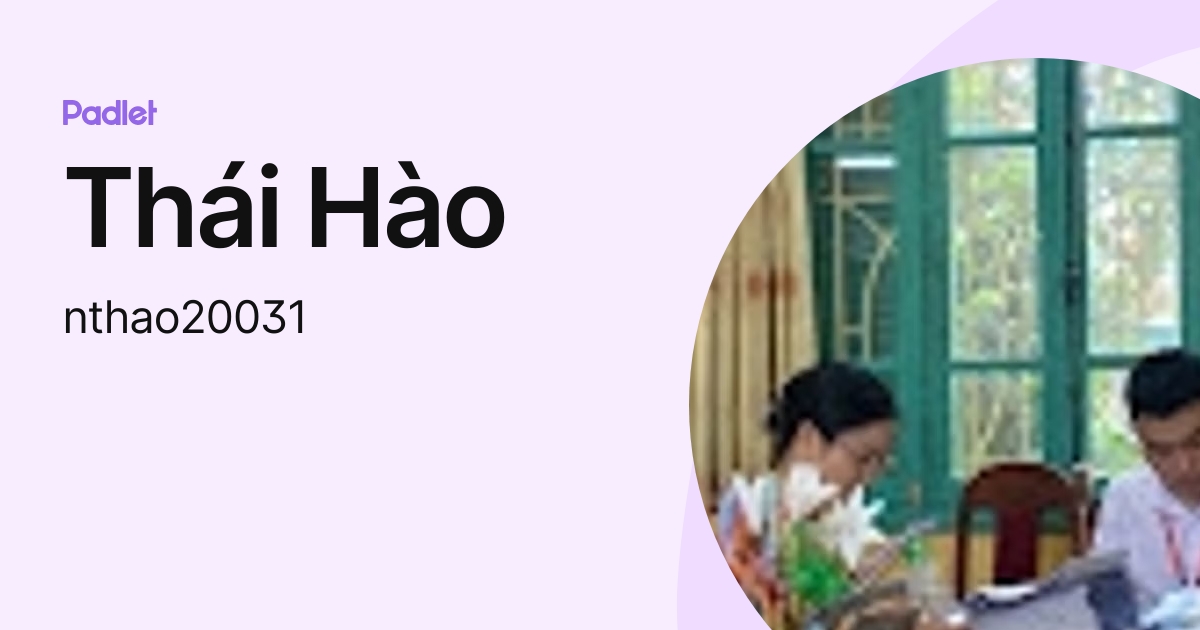 Thái Hào (nthao20031) profile | Padlet