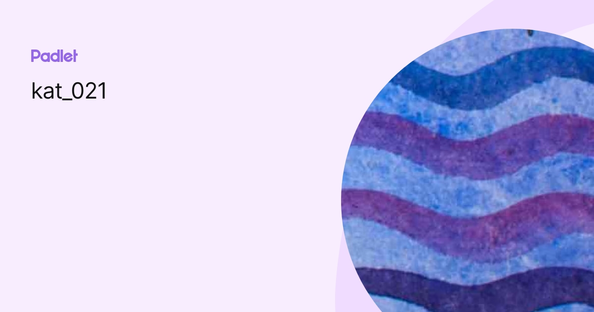 kat_021 profile | Padlet