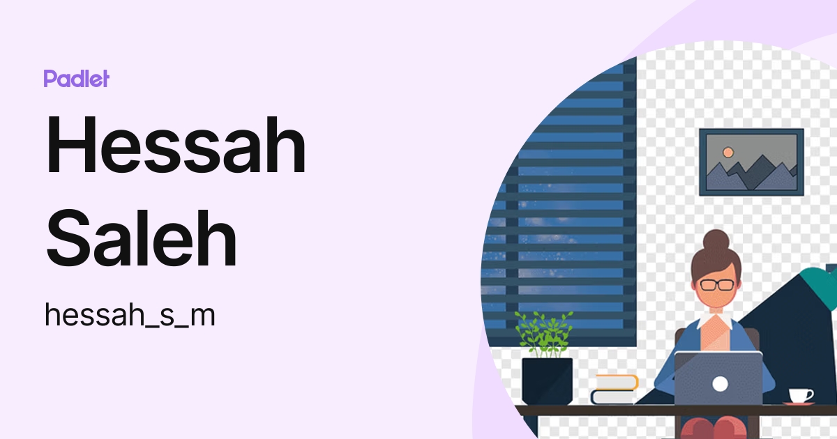 Hessah Saleh (hessah_s_m) profile | Padlet
