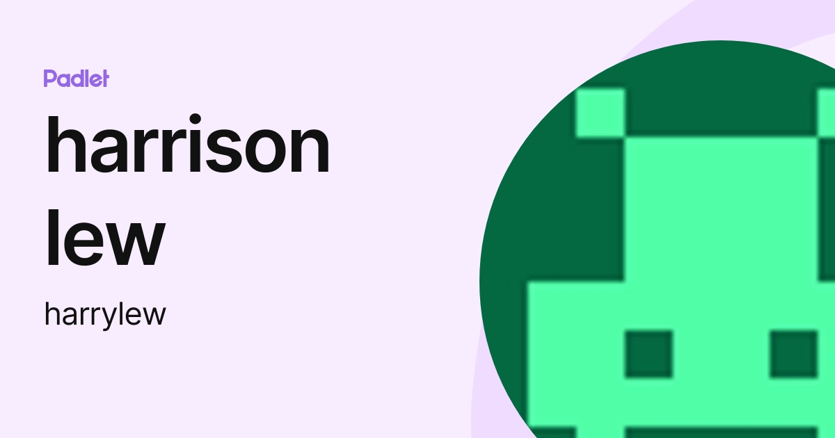 harrison lew (harrylew) profile | Padlet