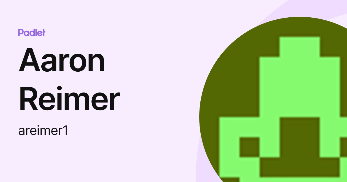 Aaron Reimer (areimer1) profile | Padlet