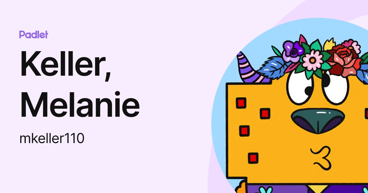 Keller, Melanie (mkeller110) profile | Padlet