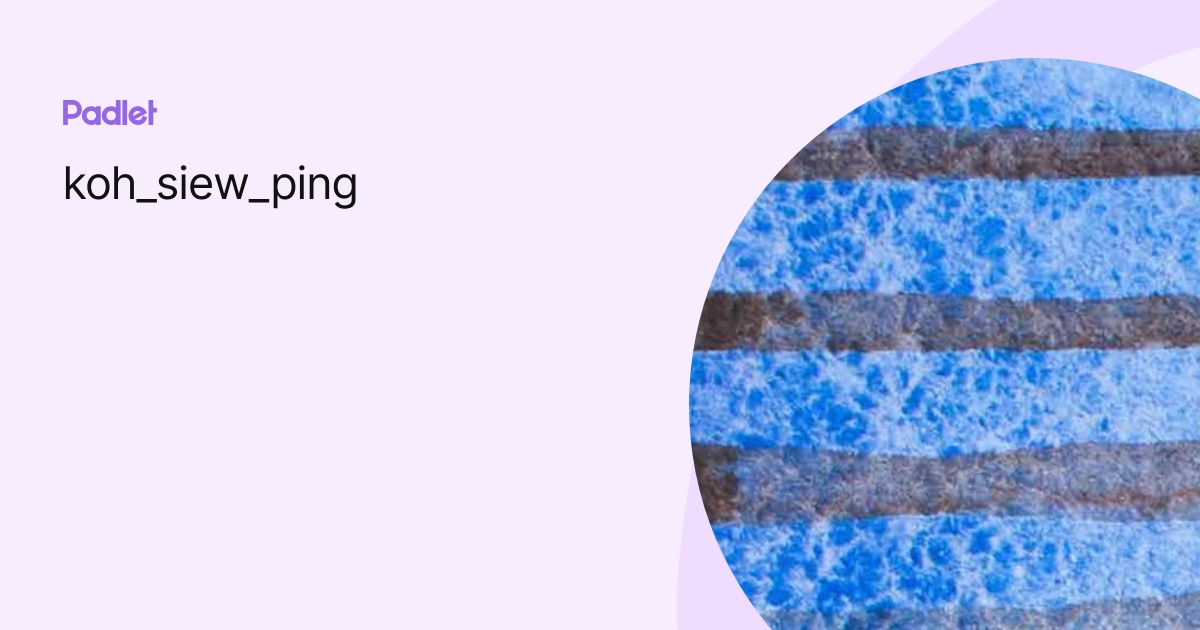 koh_siew_ping profile | Padlet