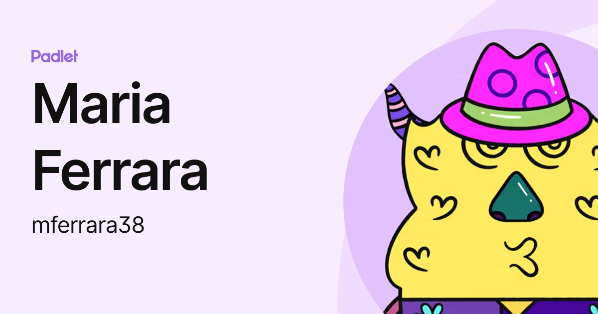 Maria Ferrara (mferrara38) profile | Padlet