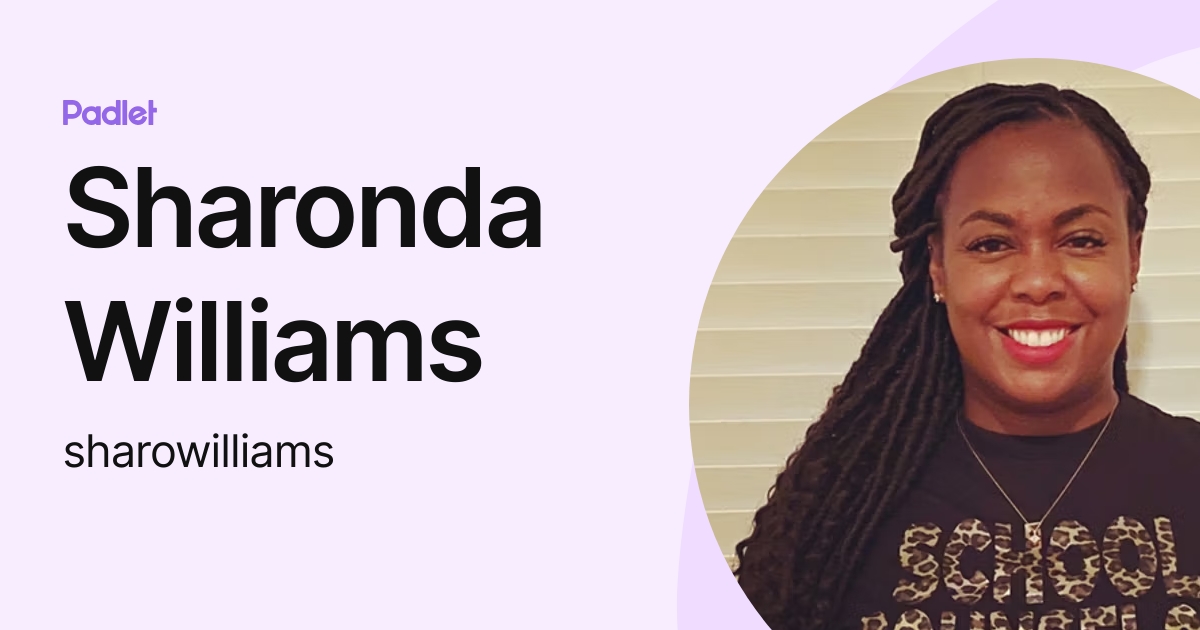 Sharonda Williams (sharowilliams) profile | Padlet