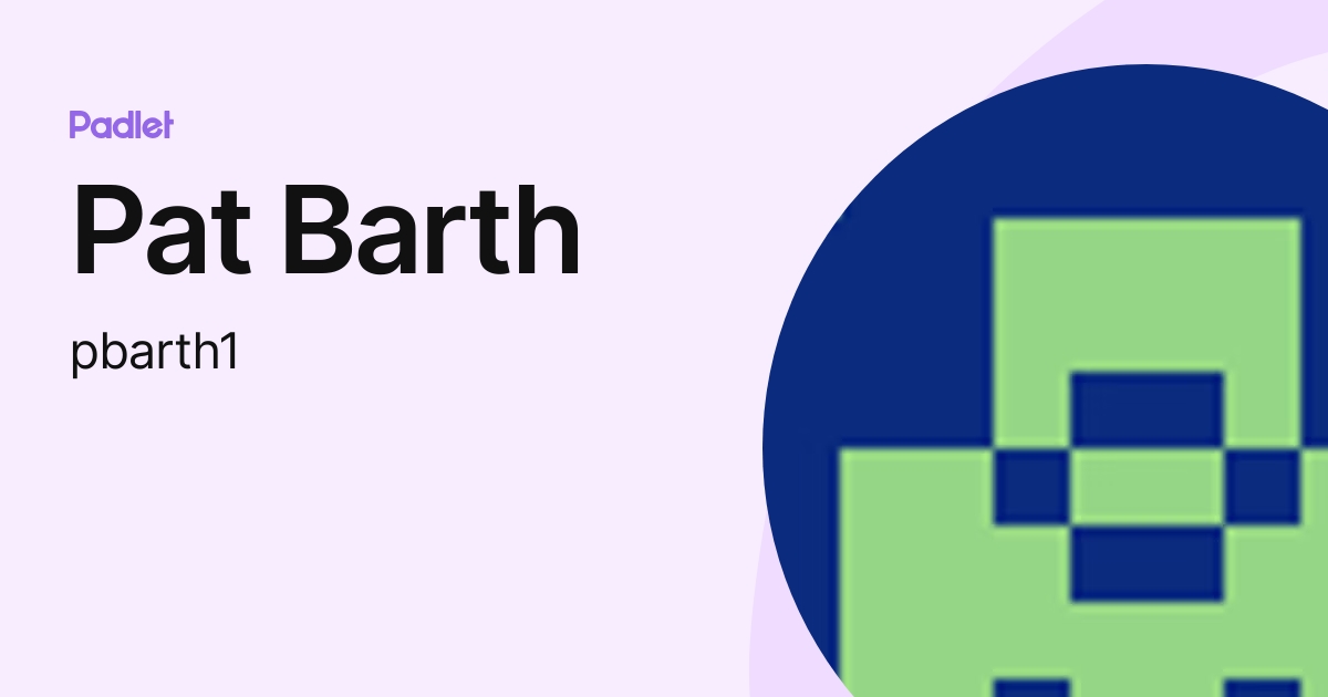 Pat Barth (pbarth1) profile | Padlet