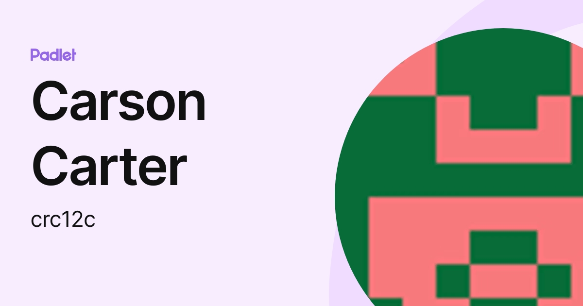 Carson Carter (crc12c) profile | Padlet