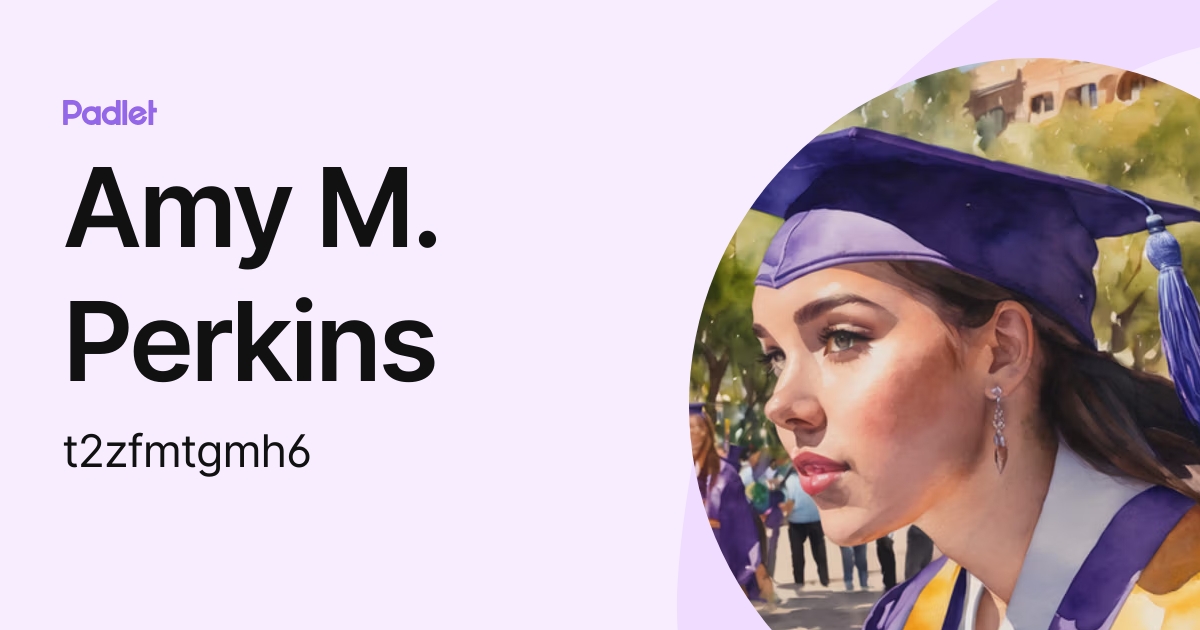 Amy M. Perkins (t2zfmtgmh6) profile | Padlet