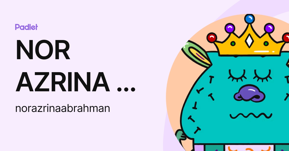 NOR AZRINA @ NOR AZURA AB RAHMAN (norazrinaabrahman) profile | Padlet