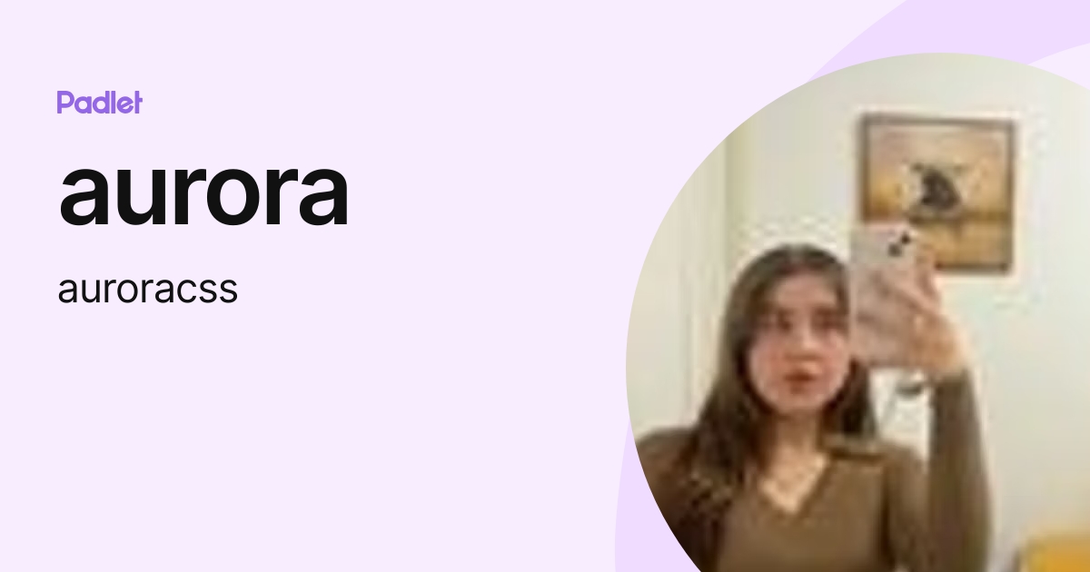 aurora (auroracss) profile | Padlet