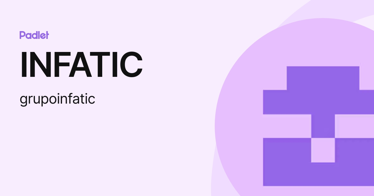 INFATIC (grupoinfatic) profile | Padlet