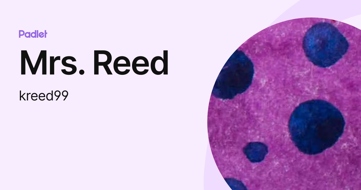 Mrs. Reed (kreed99) profile | Padlet