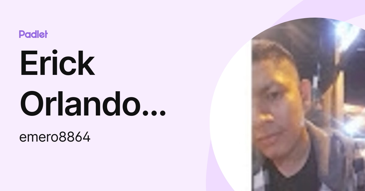 Erick Orlando Mero Quijije (emero8864) profile | Padlet