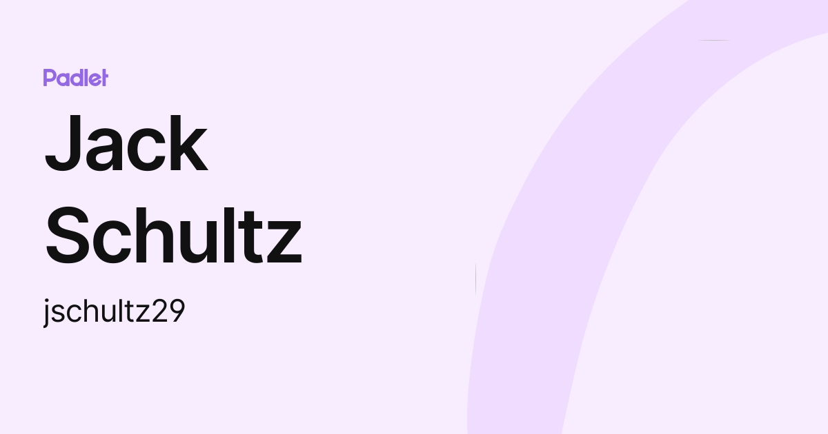 Jack Schultz (jschultz29) profile | Padlet