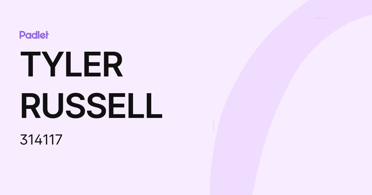 TYLER RUSSELL (314117) profile | Padlet