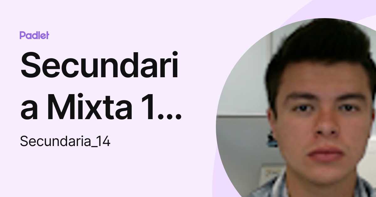 Secundaria Mixta 14 "Ricardo Flores Mágon" (Secundaria_14) profile | Padlet