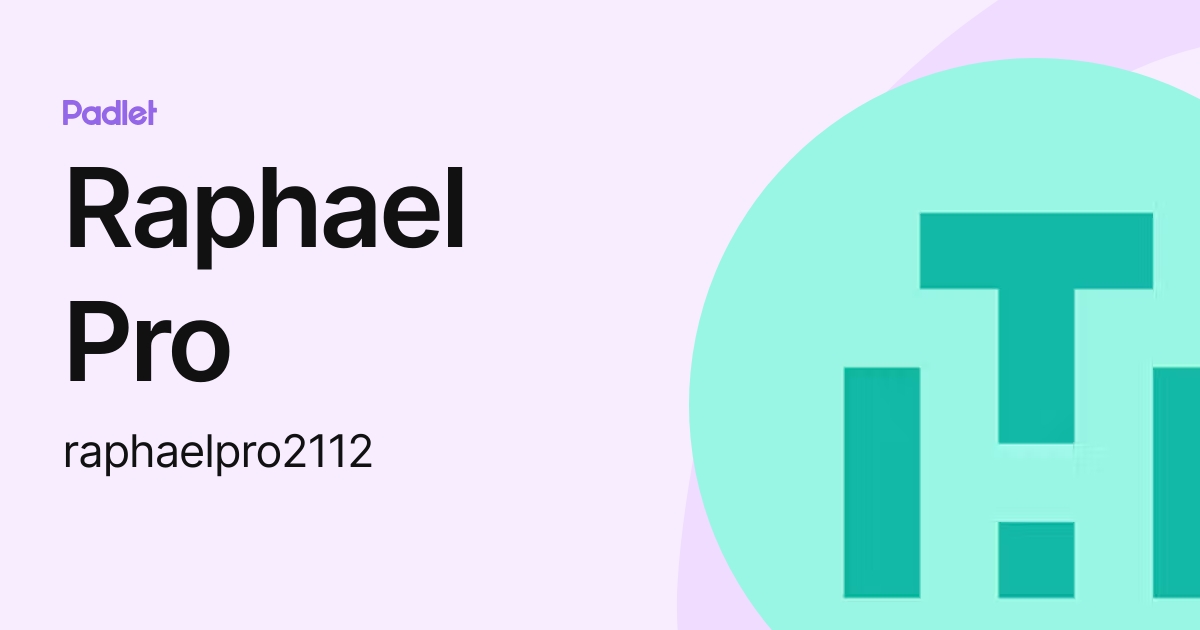 Raphael Pro (raphaelpro2112) profile | Padlet