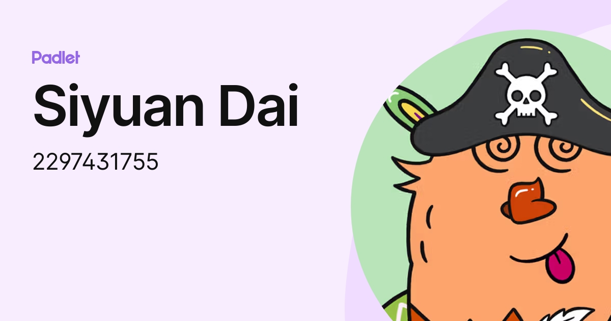 Siyuan Dai (2297431755) profile | Padlet