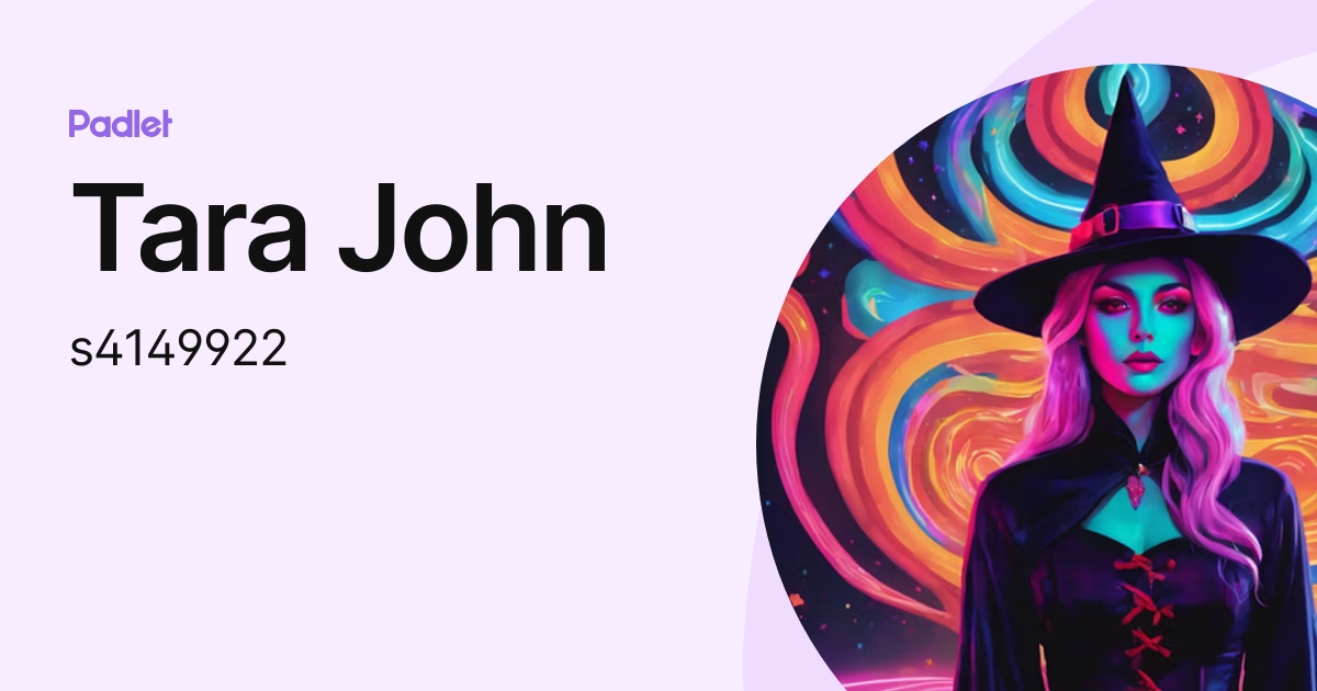 Tara John (s4149922) profile | Padlet