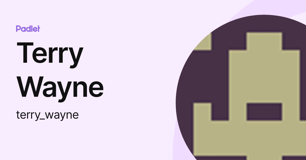Terry Wayne (terry_wayne) profile | Padlet
