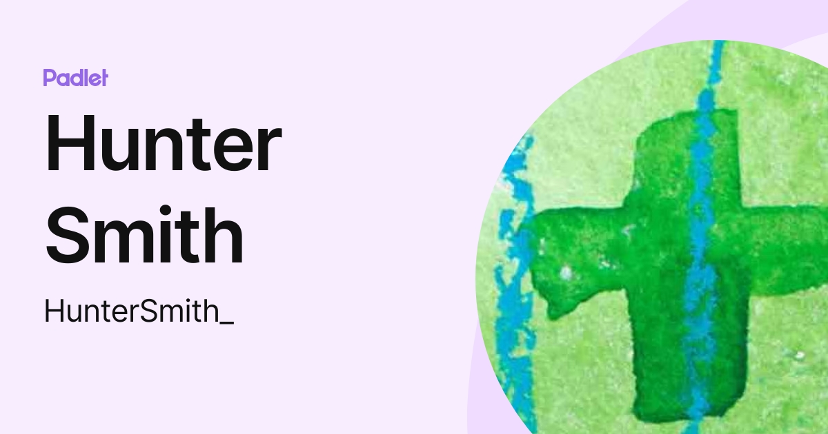 Hunter Smith (HunterSmith_) profile | Padlet