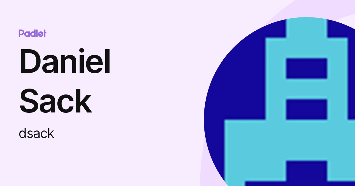 Daniel Sack (dsack) profile | Padlet